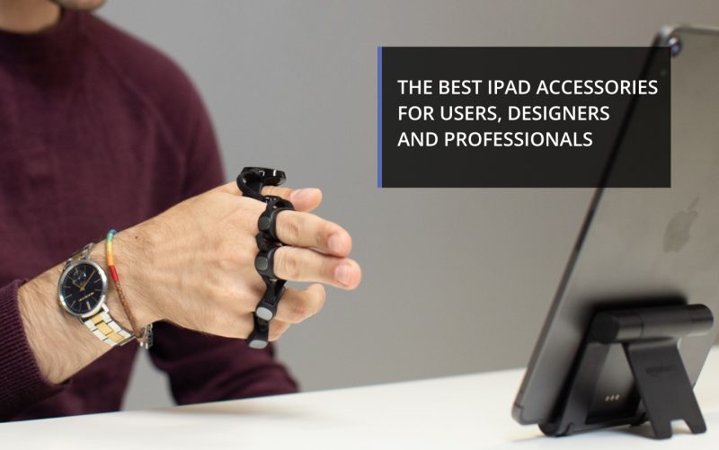 The Best iPad Accessories for Users, Designers, and Professionals - Tap